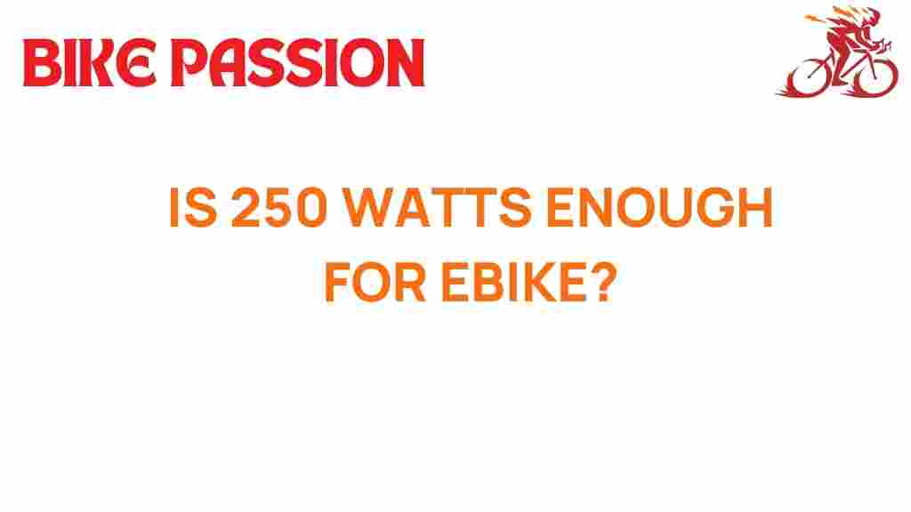 Unpacking Power Is 250 Watts Enough For Your E Bike Journey 